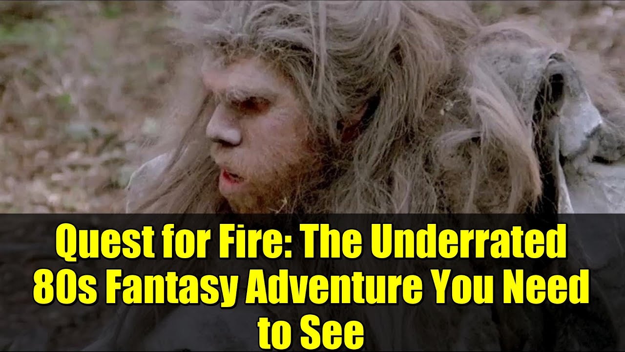 Quest for Fire: The Underrated 80s Fantasy Adventure You Need to See ...