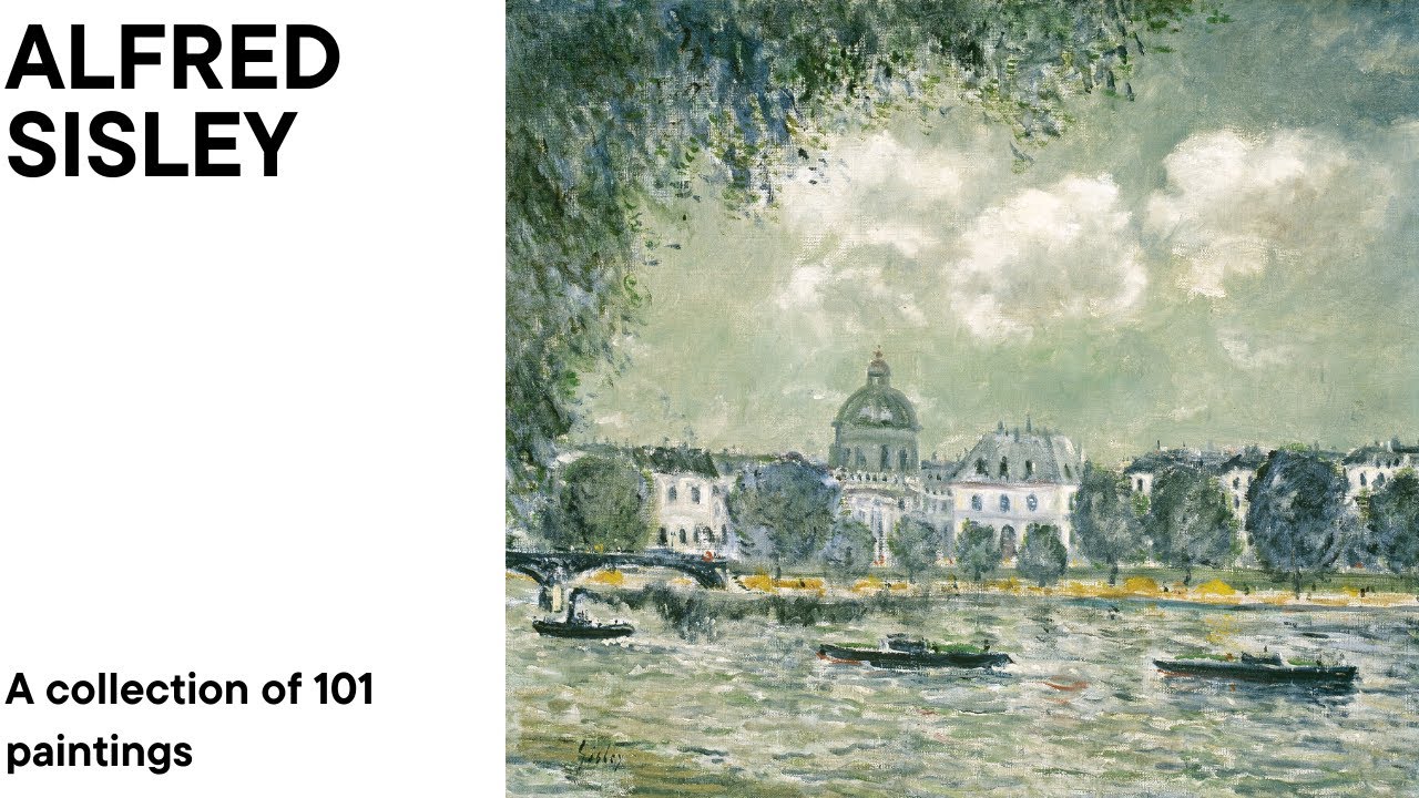 Alfred Sisley: A collection of 101 paintings (HD) - YouTube