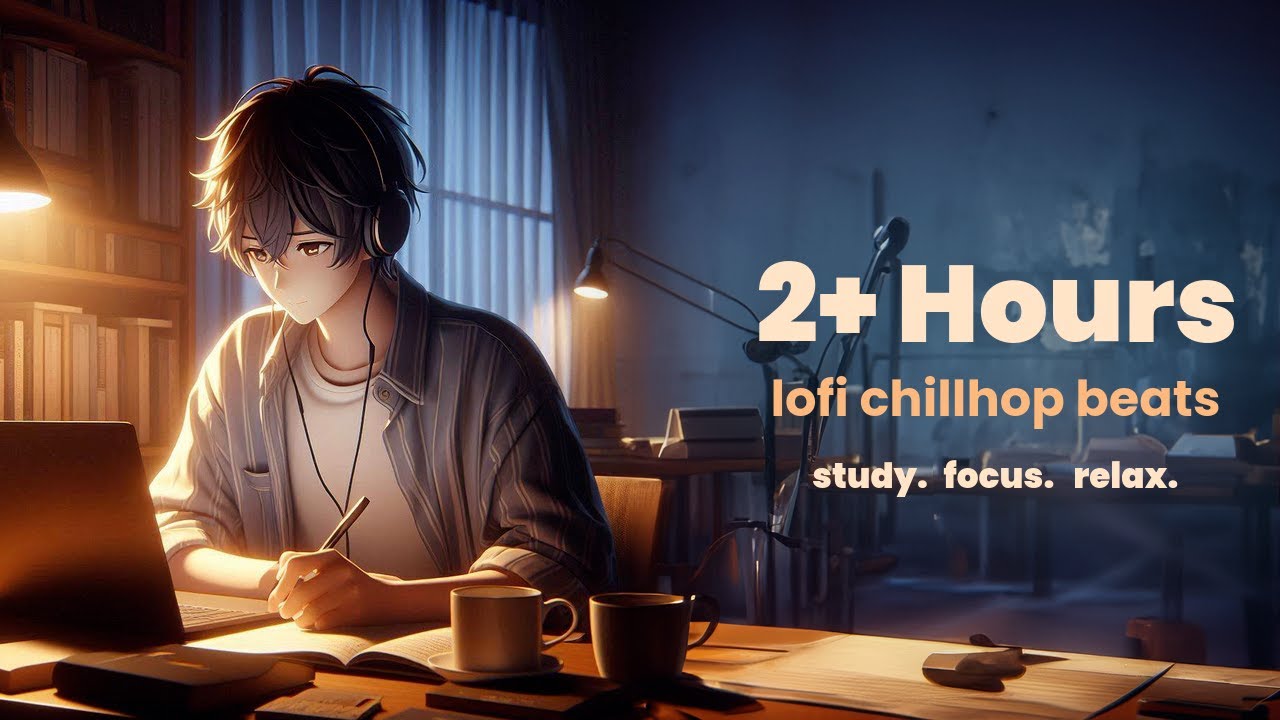 2+ Hours of Chillhop & Lofi Hip Hop 📖 Study Music for Deep Focus ...