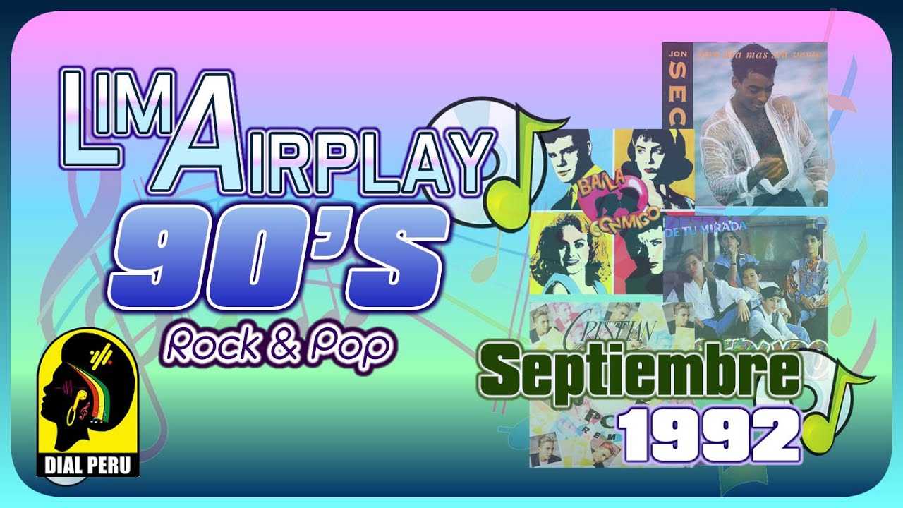 LIMA AIRPLAY 90 S ROCK POP SEPTIEMBRE 1992 YouTube lima-airplay-90-s-rock-pop-septiembre-1992-youtube