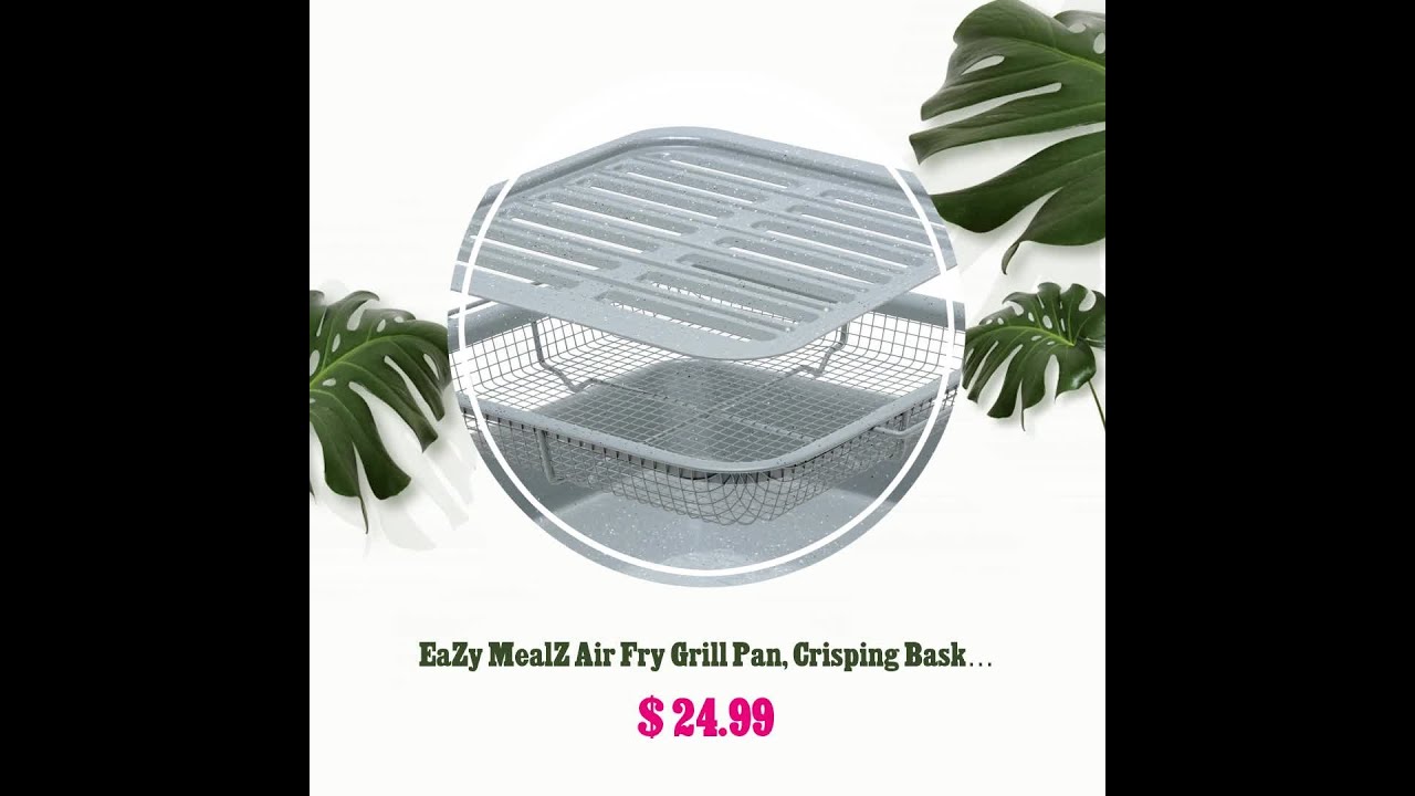 EaZy MealZ Air Fry Grill Pan, Crisping Basket & Deep Bake Pan 3-pc Set ...