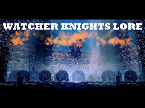 The Lore of the Watcher Knights in Hollow Knight - YouTube