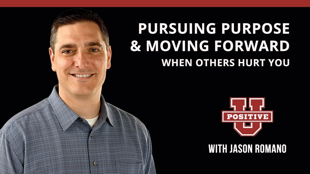 Jason Romano | Pursuing Purpose & Moving Forward When Others Hurt You ...