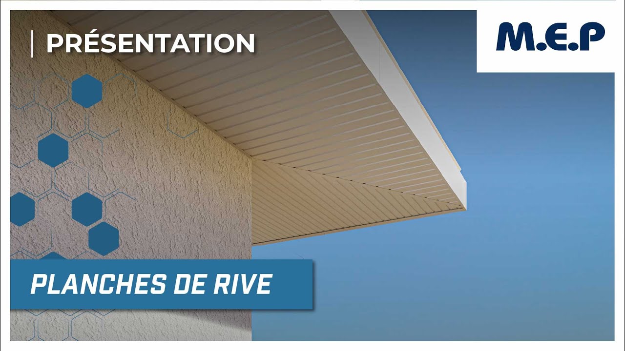 Présentation gamme planches de rive M.E.P - YouTube