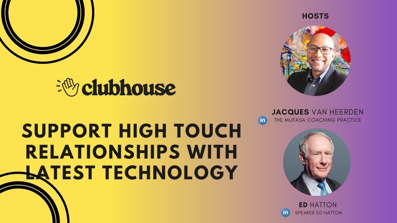 Episode 40: Support High Touch relationships with latest Technology ...