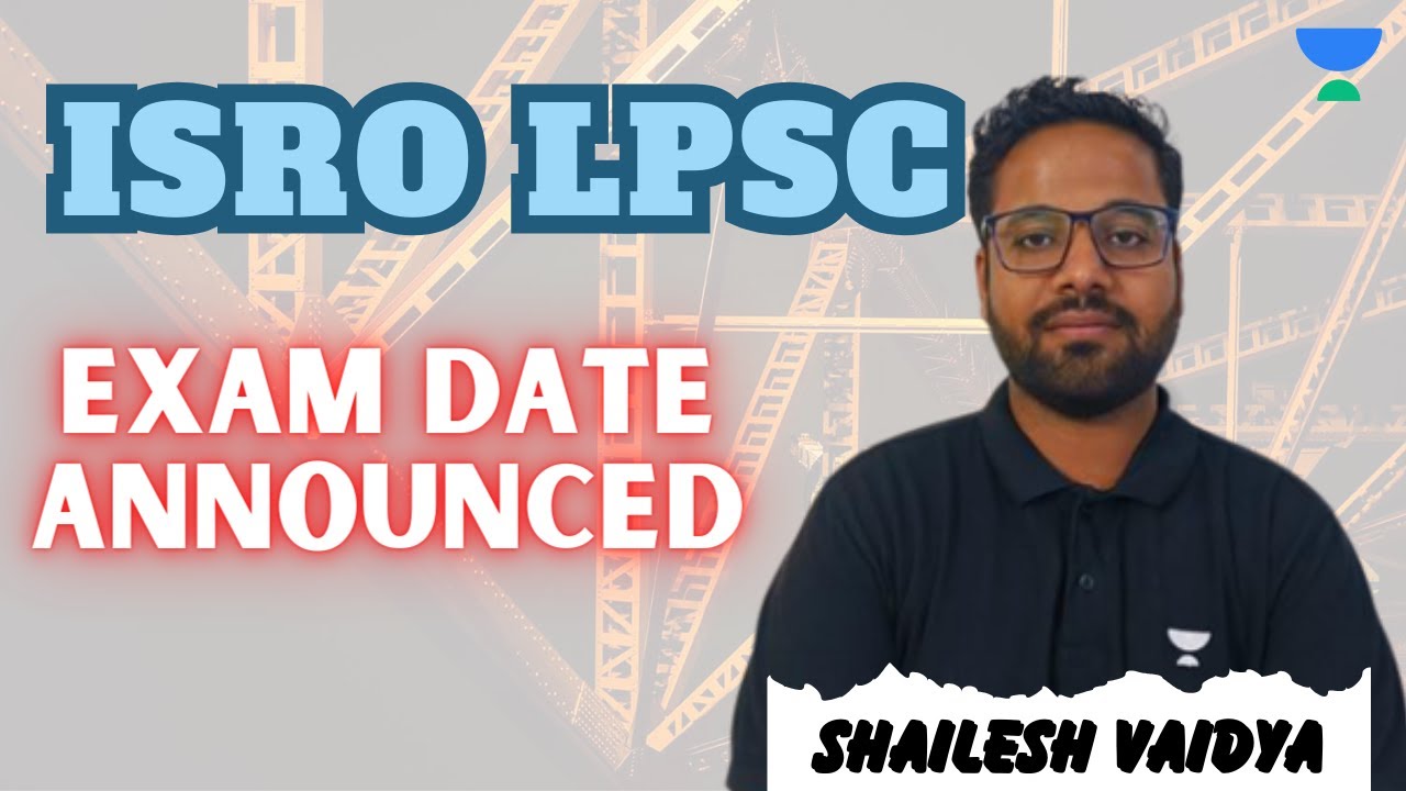 ISRO LPSC Exam Date Announced | Shailesh Vaidya - YouTube
