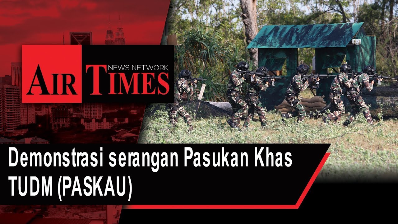 Demonstrasi serangan Pasukan Khas TUDM (PASKAU) - YouTube