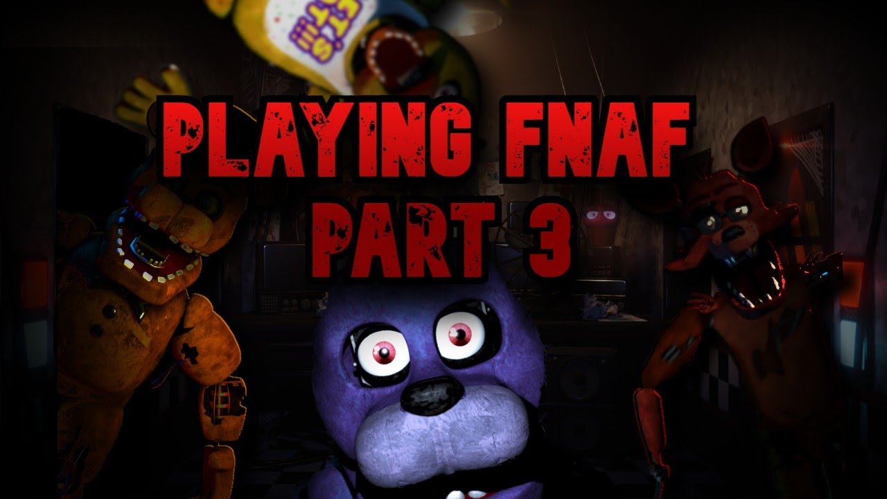 Playing FNAF (Part 3) | TACK GAMING - YouTube