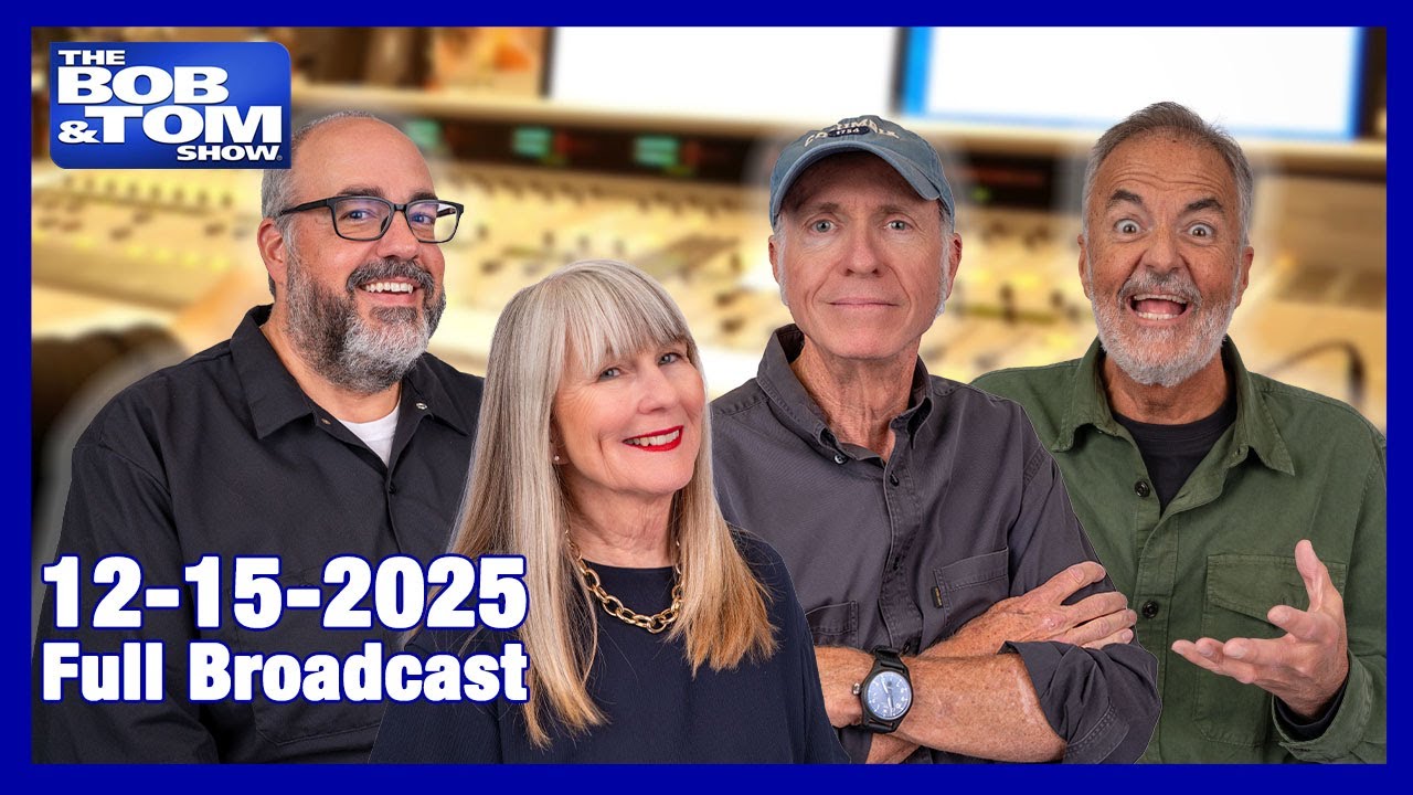 The BOB AND TOM SHOW December 15, 2025 - YouTube