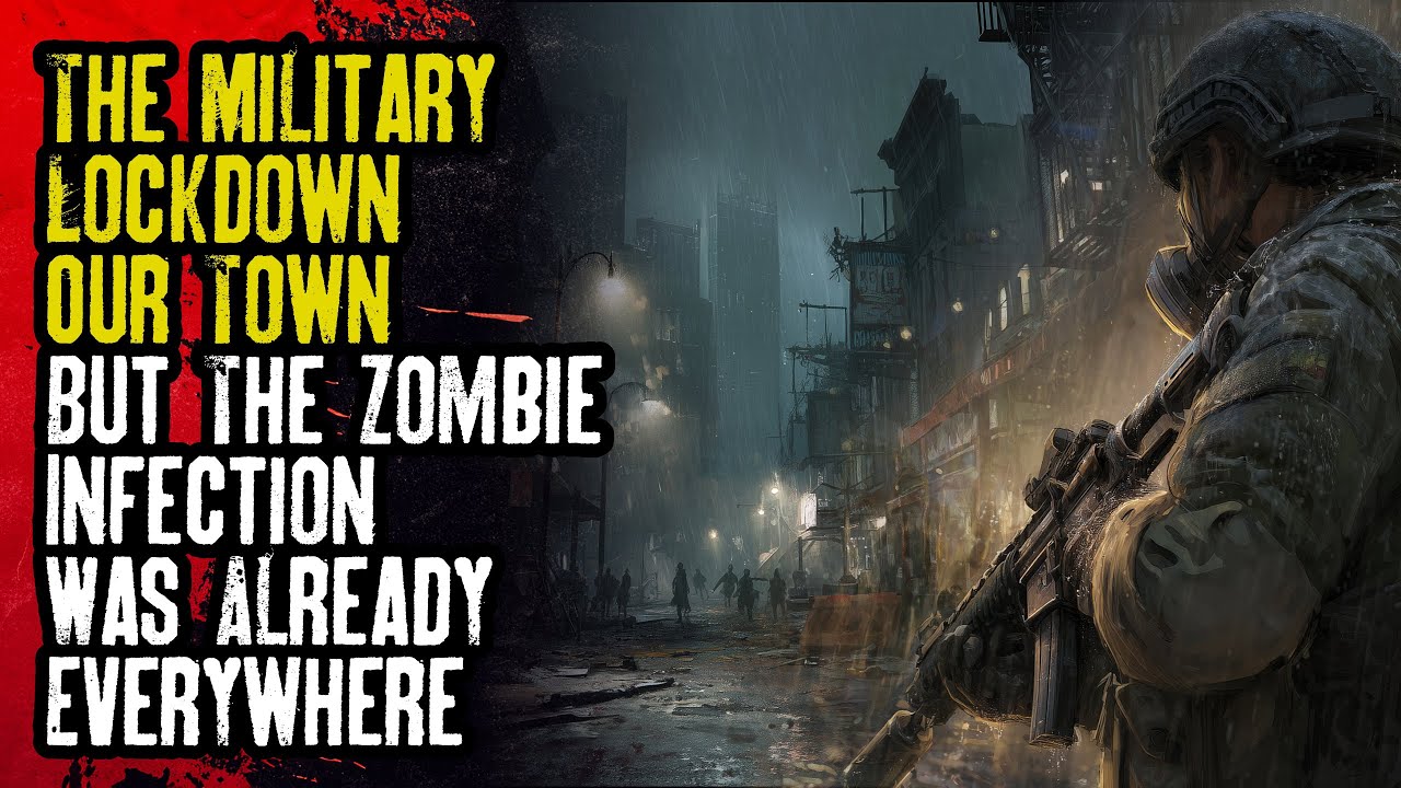 The Military Lockdown Our Town But The Zombie Infection Was Already ...