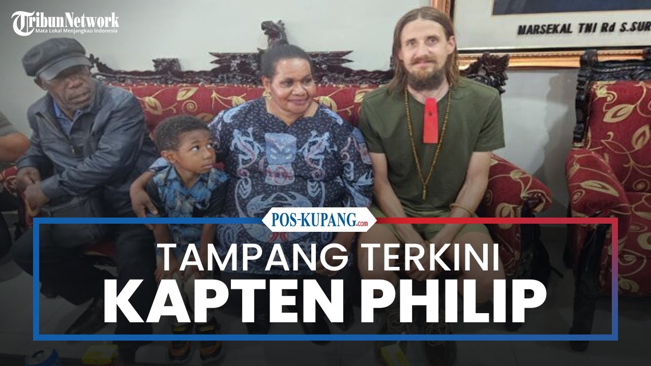 Tampang Terkini Kapten Philip usai Dibebaskan dari KKB - YouTube