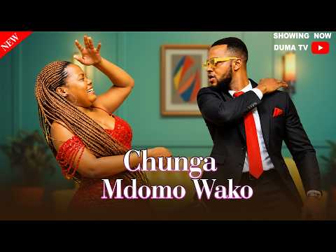 CHUNGA MDOMO WAKO | Duma Tv | Full Movie | ❤️❤️❤️