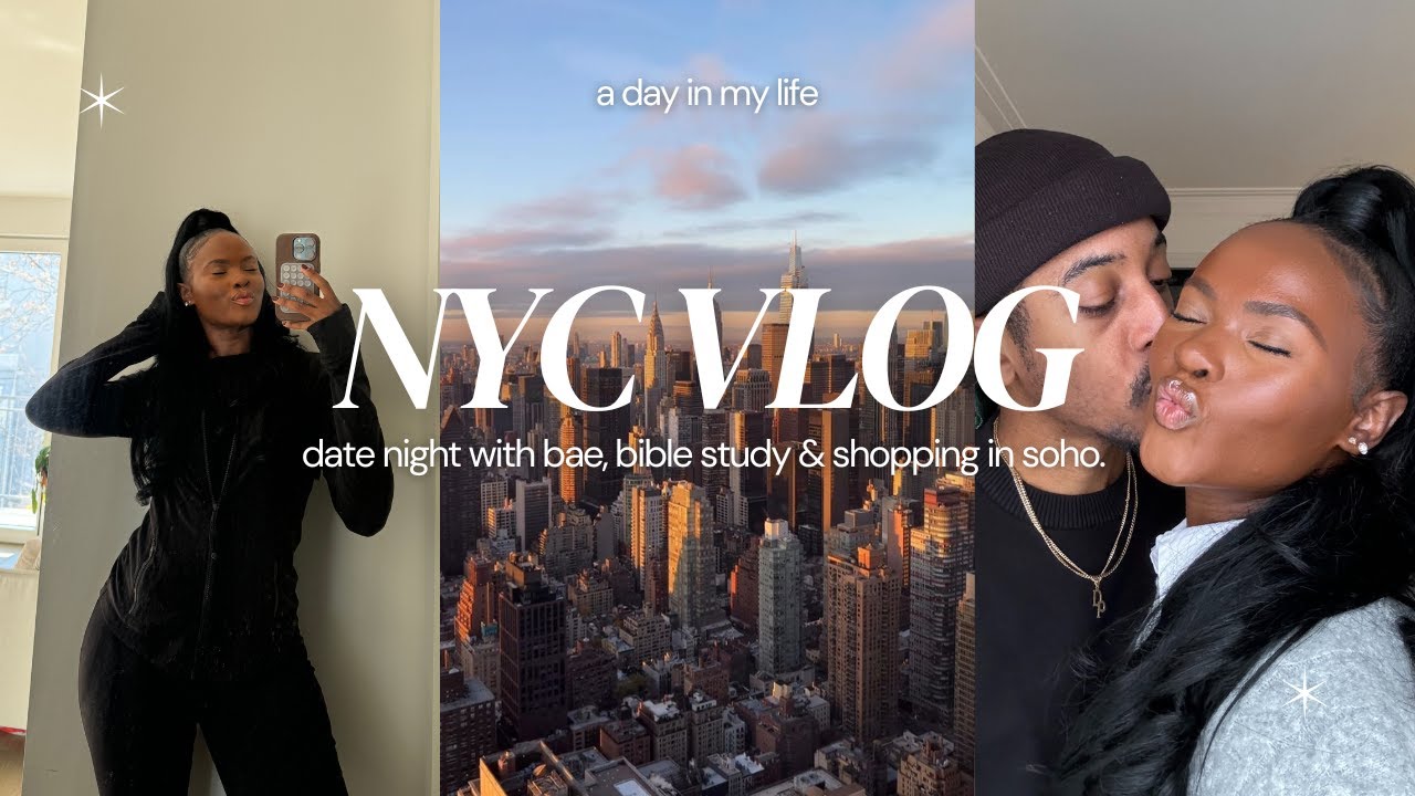 NYC VLOG | date night with bae, shopping in Soho & bible study. - YouTube