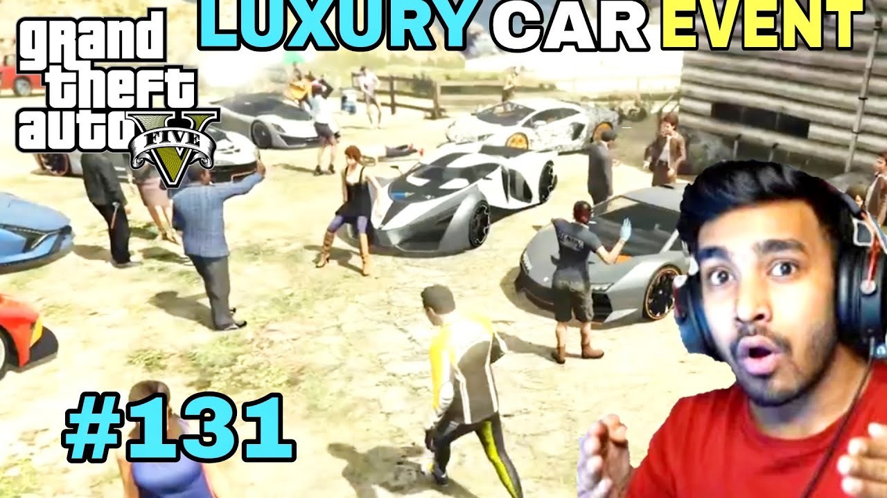 GOING TO LUXURY CAR EVENT | GTA 5 GAMEPLAY 131 | NEW GTA 5 VIDEO - YouTube