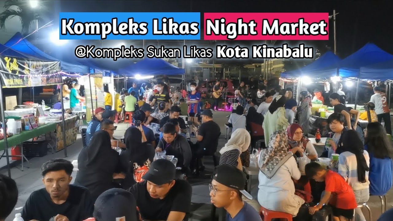 Kompleks Likas Night Market | Pasar Malam di Likas | Kota Kinabalu ...