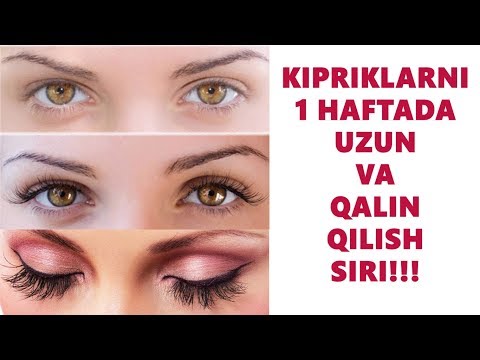 Киприкларни 1 Хафтада Калин Ва Узун Килиш Сири