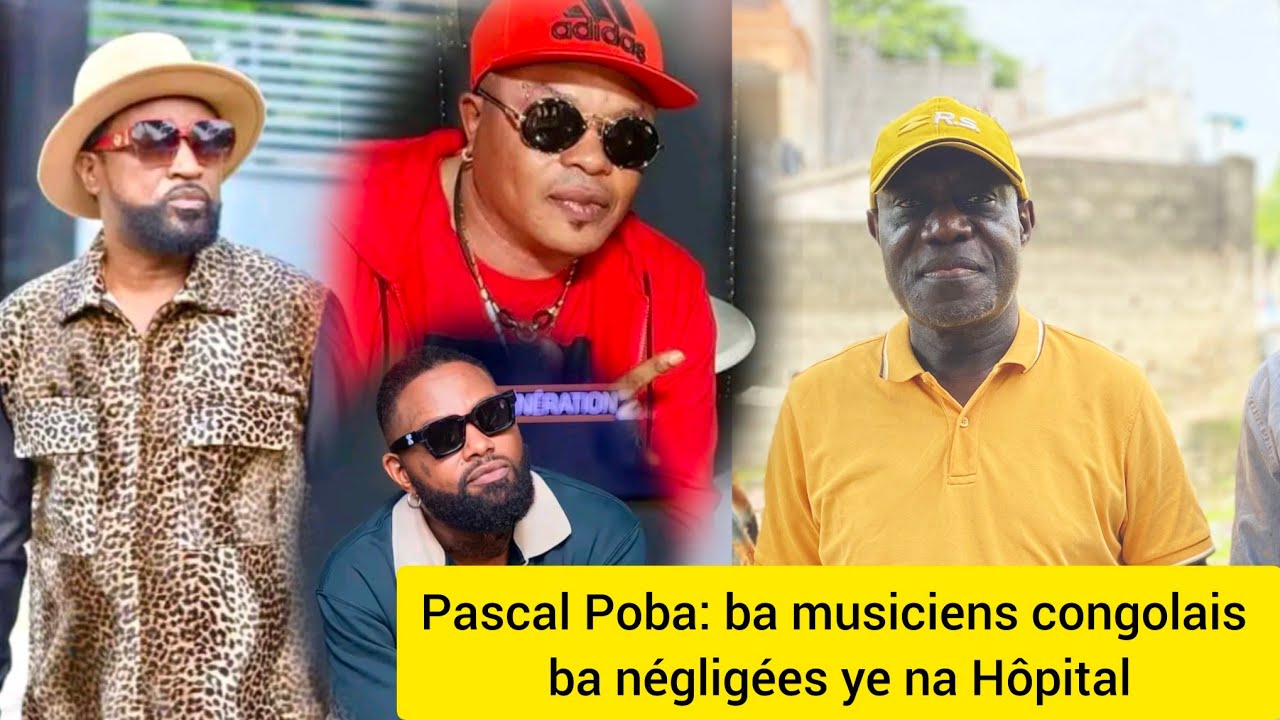 Pascal Poba: ba musiciens congolais ba négligées ye na Hôpital - YouTube