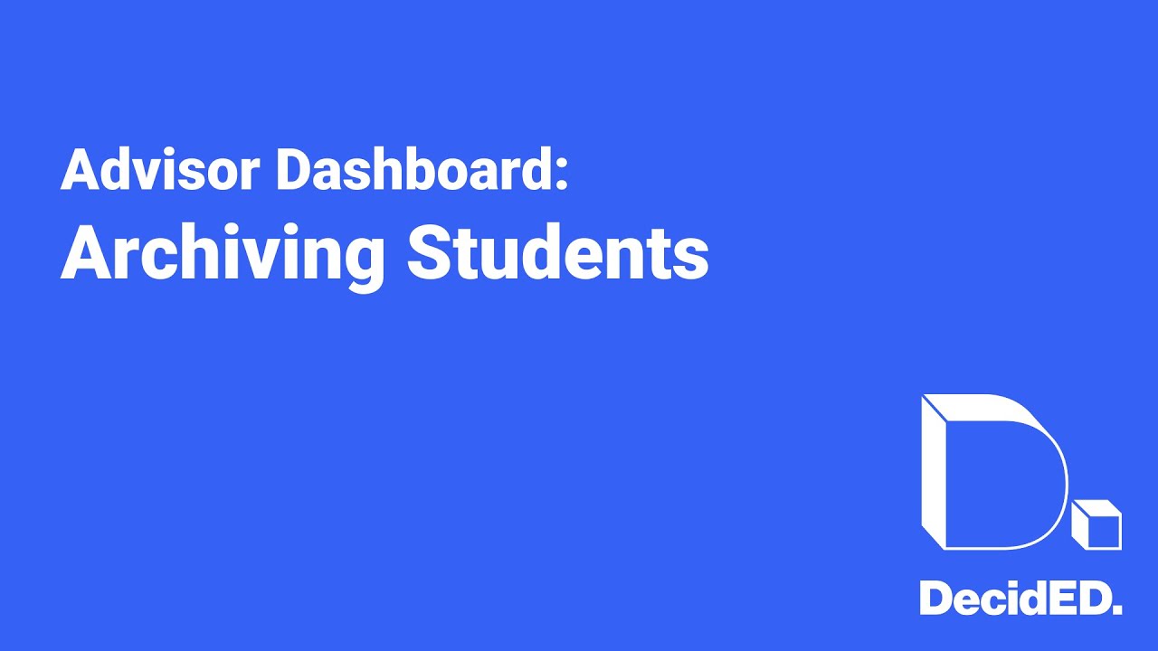 Advisor Dashboard | Archiving Students - YouTube