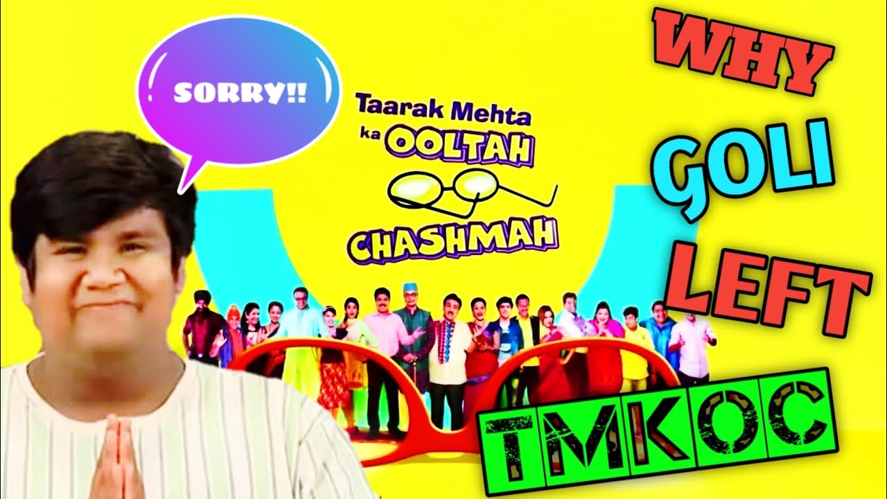 Why Goli left TMKOC??? #tmkoc - YouTube