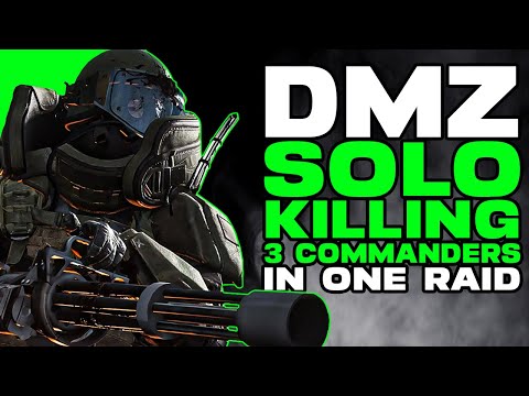 DMZ Solo KILLING All 3 COMMANDERS in a SINGLE RAID
