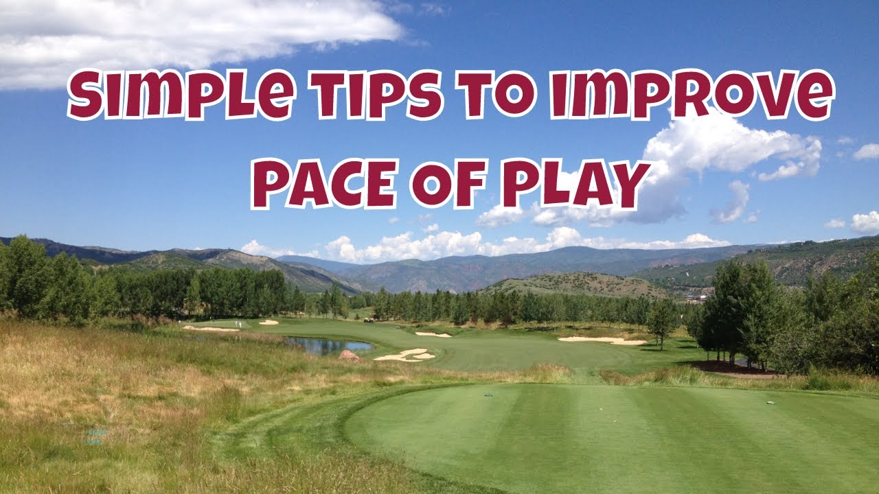Simple Tips to Improve Pace of Play - YouTube