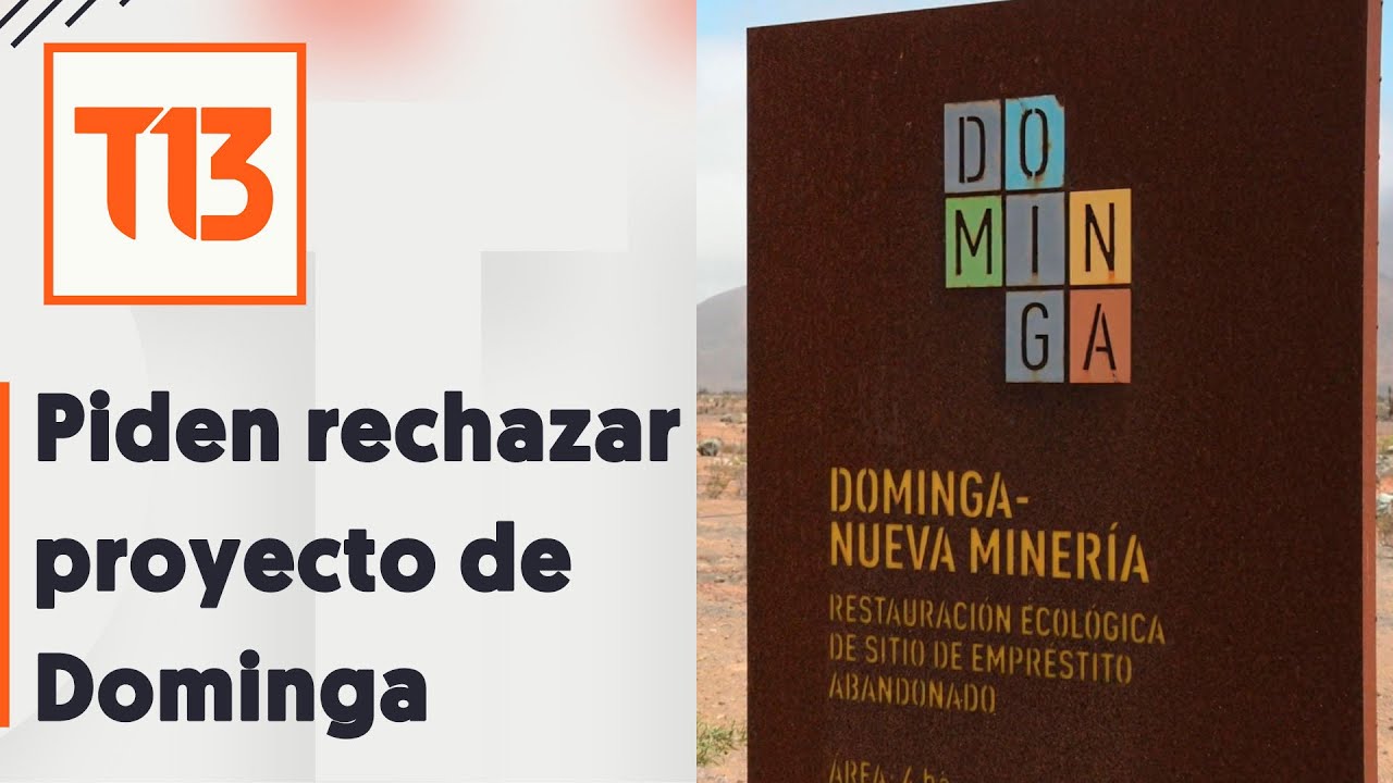 Emplazan al gobierno a rechazar el proyecto Dominga - YouTube