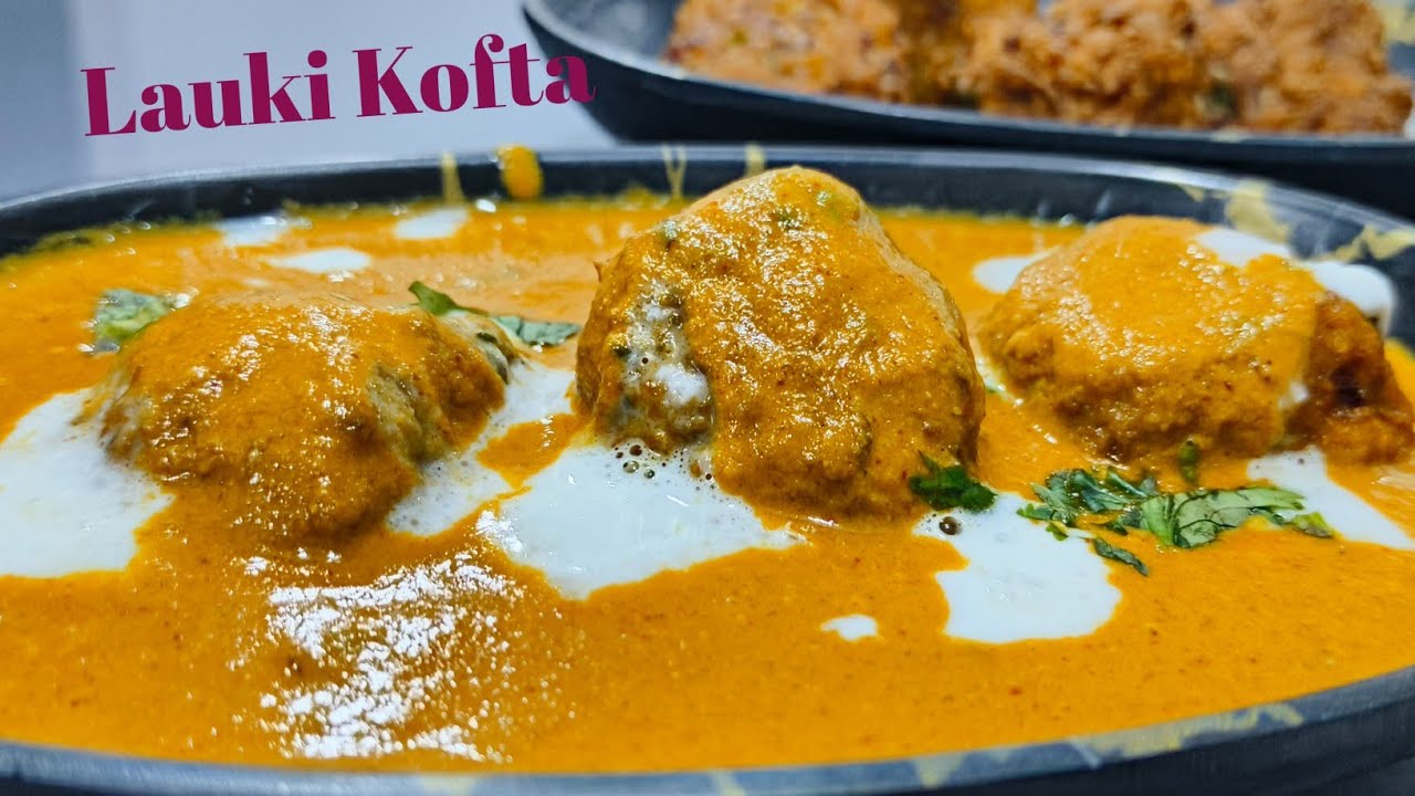 Lauki ka Kofta | Loki Kofta | Lauki Kofta Recipe | Loki Kofta Recipe ...