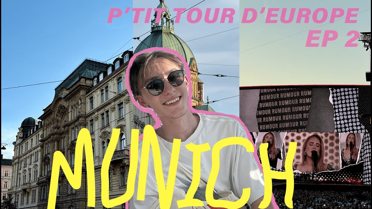 P'TIT TOUR D'EUROPE EP 2 VLOG MUNICH (Adele...) Paco Tout Simplement - YouTube