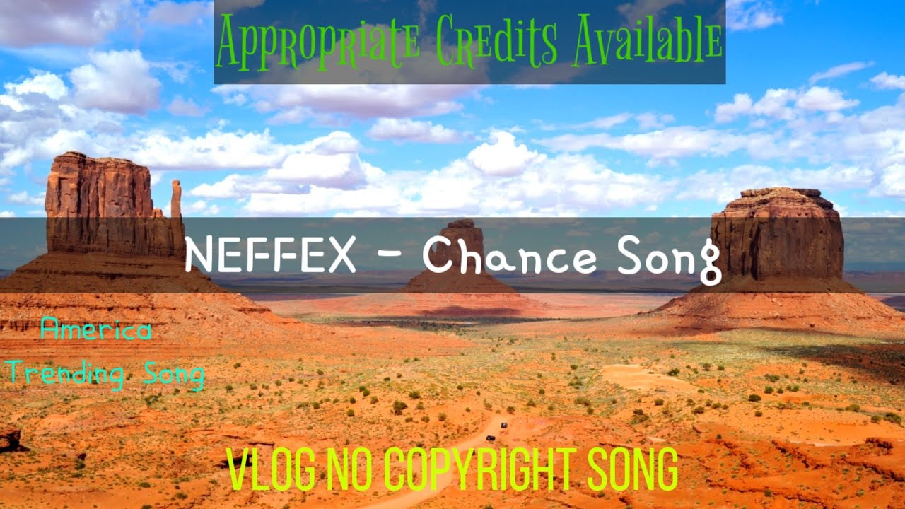 NEFFEX - Chance (Vlog Copyright Free Song) ~ Appropriate Credits ...