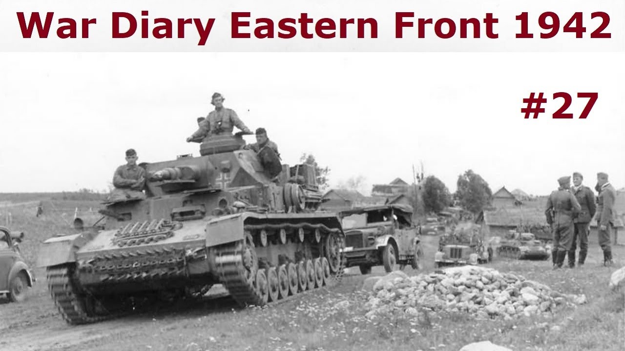 War Diary of a tank gunner at the Eastern Front 1942 / Part 27 - YouTube