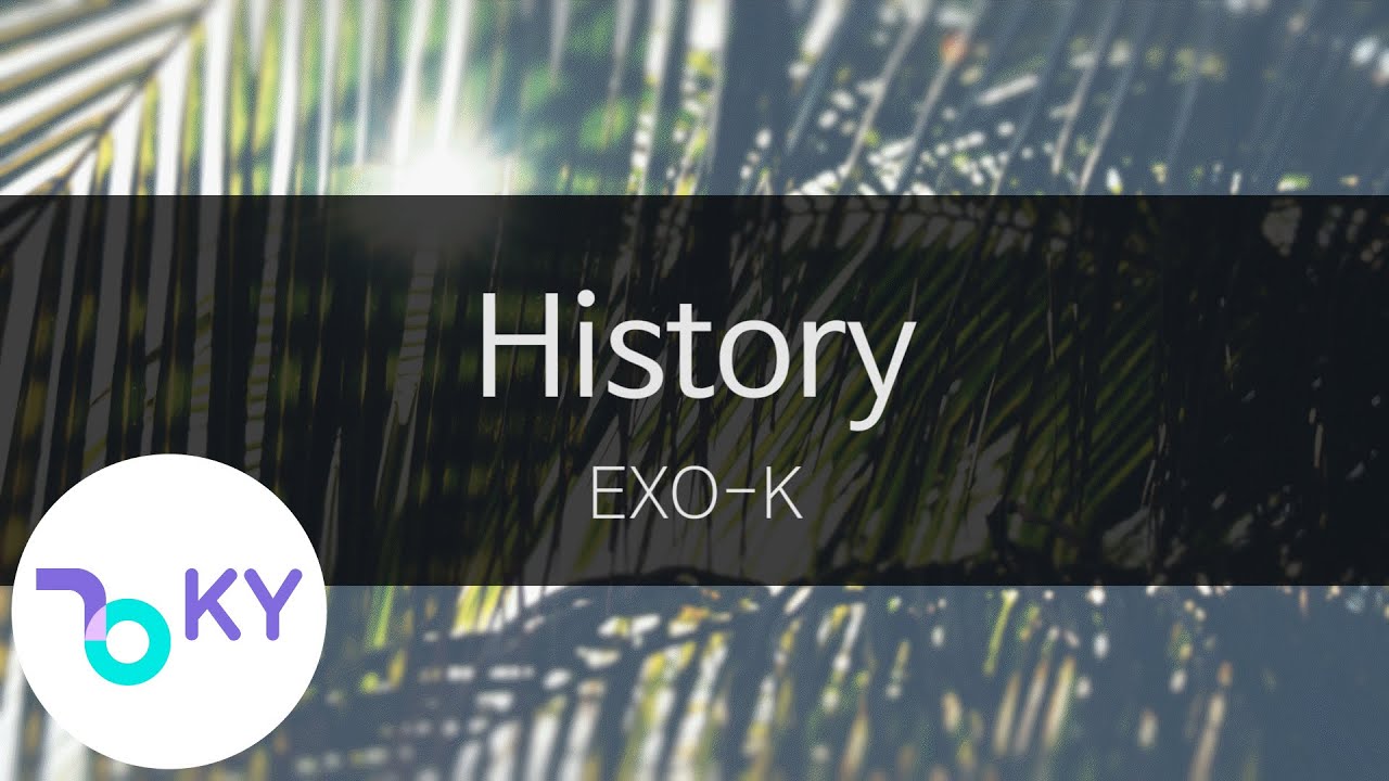 History - EKO-K(엑소케이) (KY.47676) / KY Karaoke - YouTube