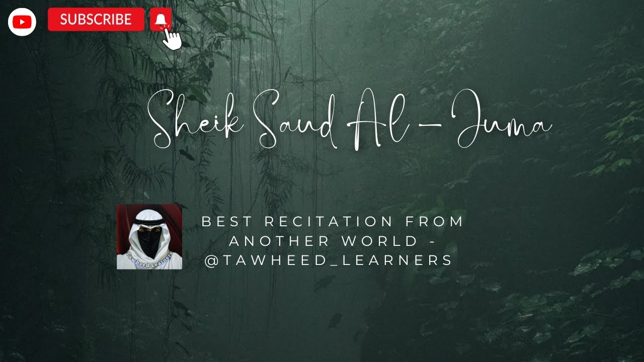 Sheik Saud Al Juma Amazing Recitation | Video 3 | الشيخ سعود الجمعة ...