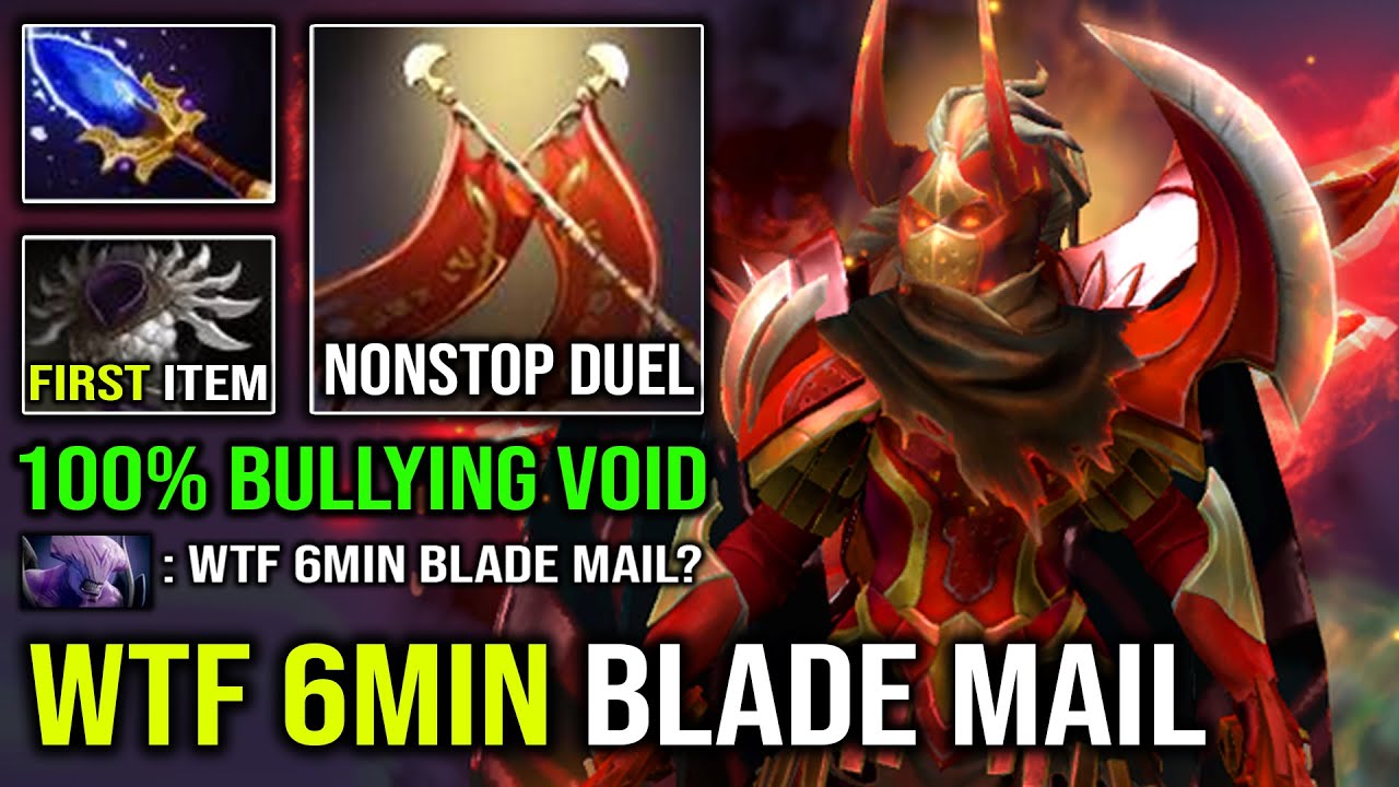 WTF 6Min Blade Mail Legion Commander 100% Bullying Void From Offlane ...