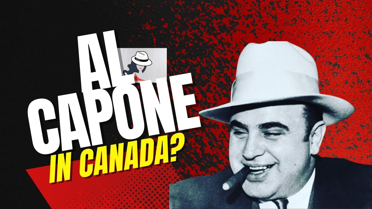 Al Capone in Canada!? - YouTube