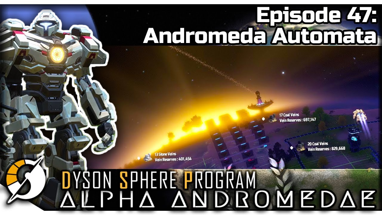 DYSON SPHERE PROGRAM — Alpha Andromedae 47 | Jan 2023 Update Gameplay ...