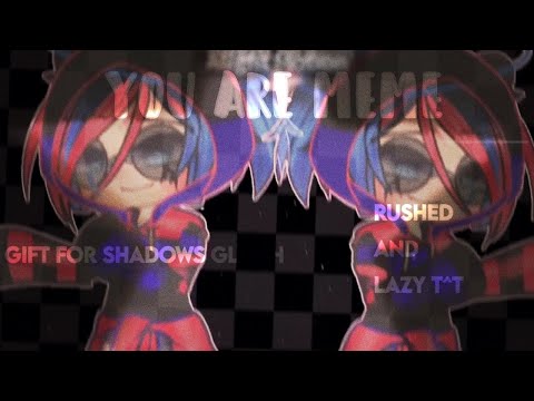 You are meme | Gift for Shadow