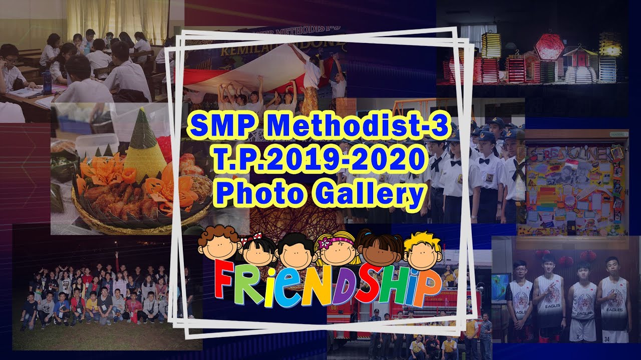 SMP Methodist-3 Medan Photo Gallery Year 2019-2020 - YouTube