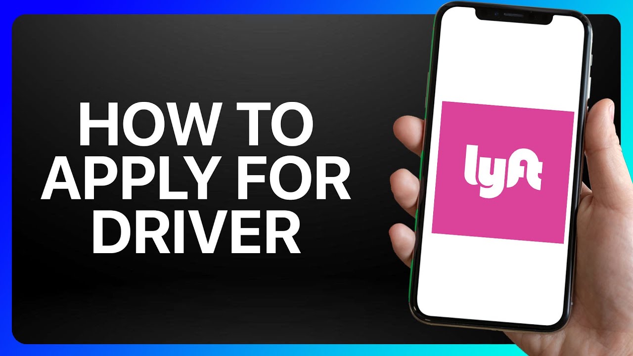 How To Apply For Lyft Driver Tutorial - YouTube
