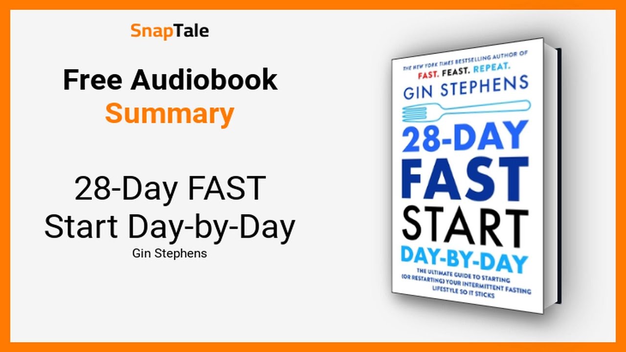 28-Day FAST Start Day-by-Day by Gin Stephens: 10 Minute Summary - YouTube