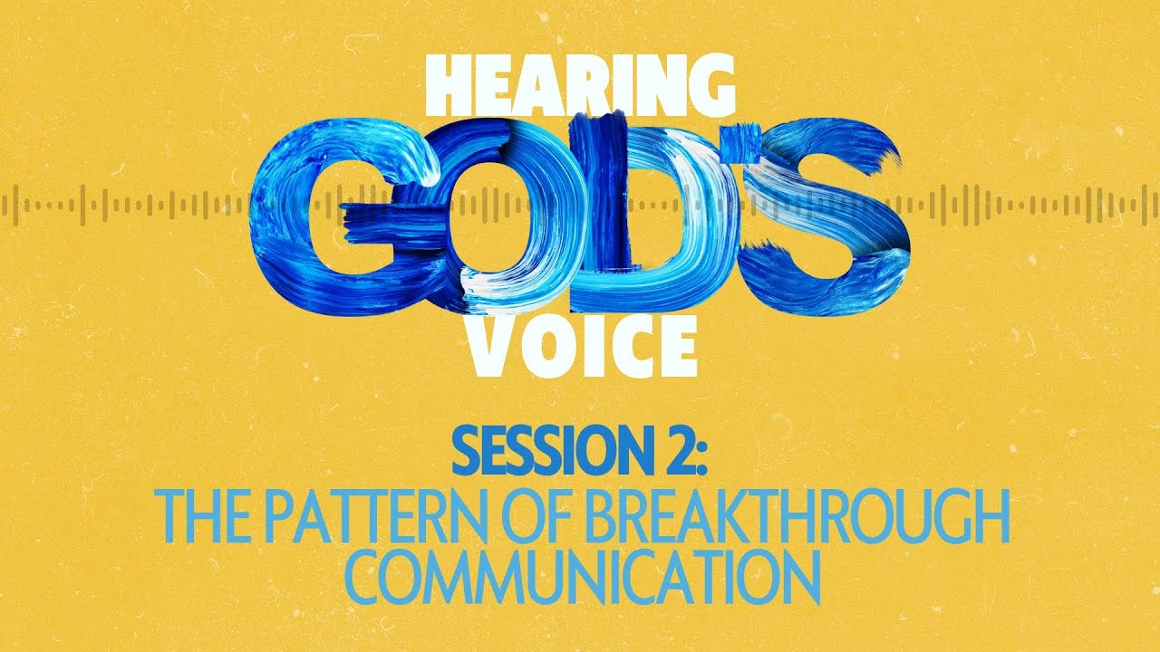 Session 2 - The Pattern of Breakthrough Communication - YouTube
