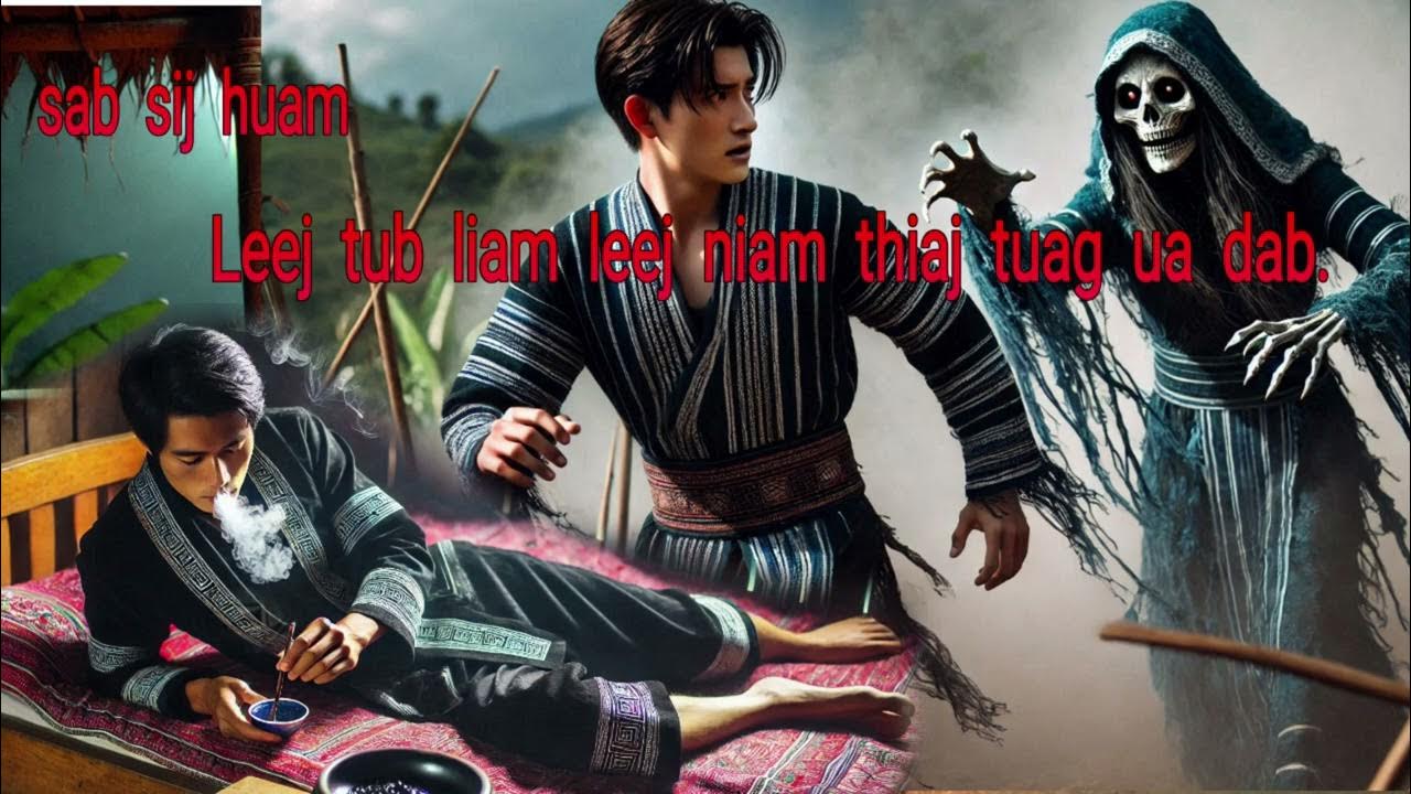 Sab sij huam Leej tub siab phem leej niam tuag ua dab los cab - YouTube