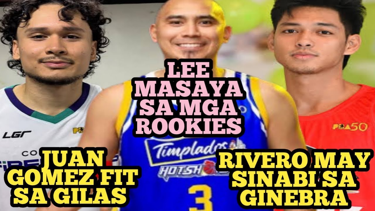 MAGNOLIA LEE MASAYA SA MGA ROOKIES I JUAN GOMEZ DE LIAÑO FIT SA GILAS I ...