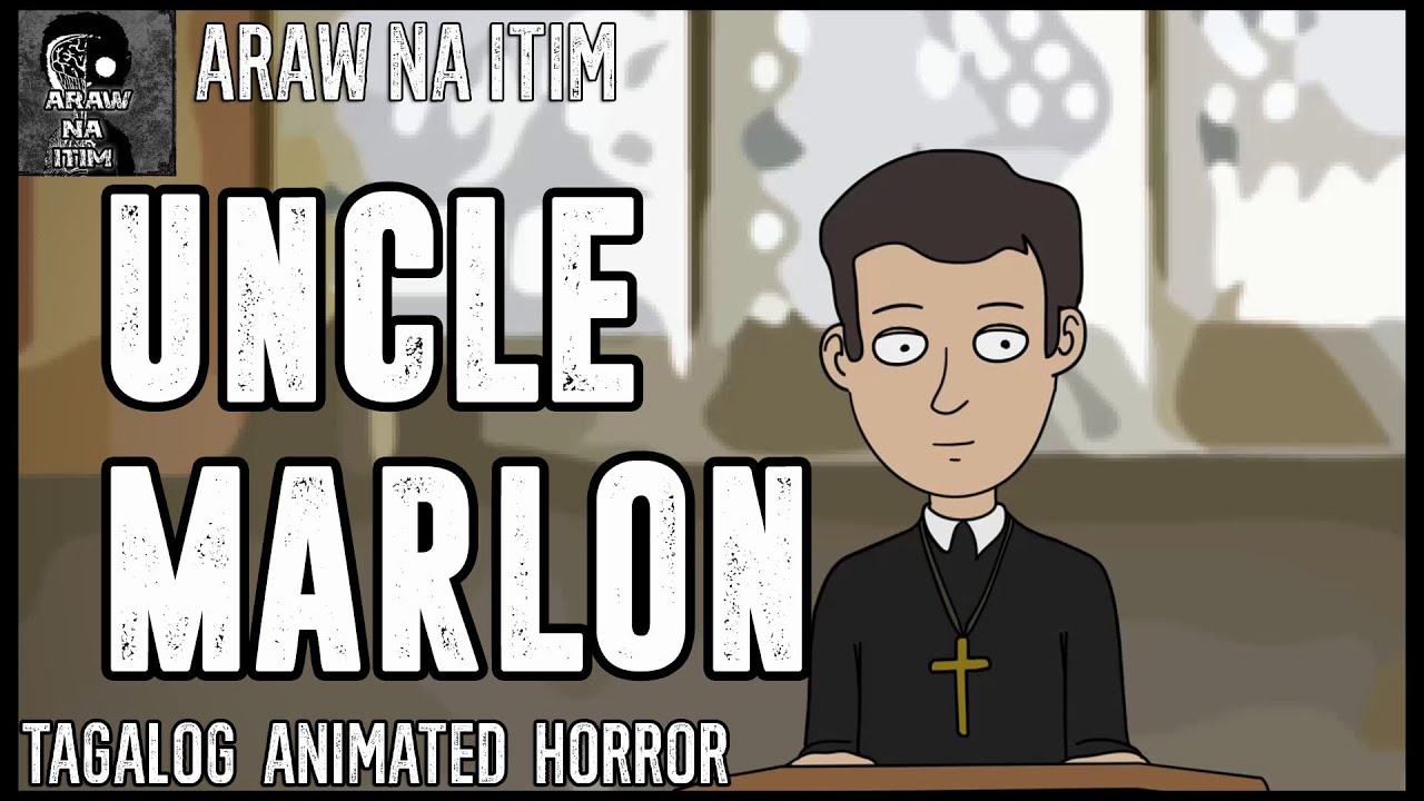 Uncle Marlon | Tagalog Animated Horror Stories | True Horror Stories ...