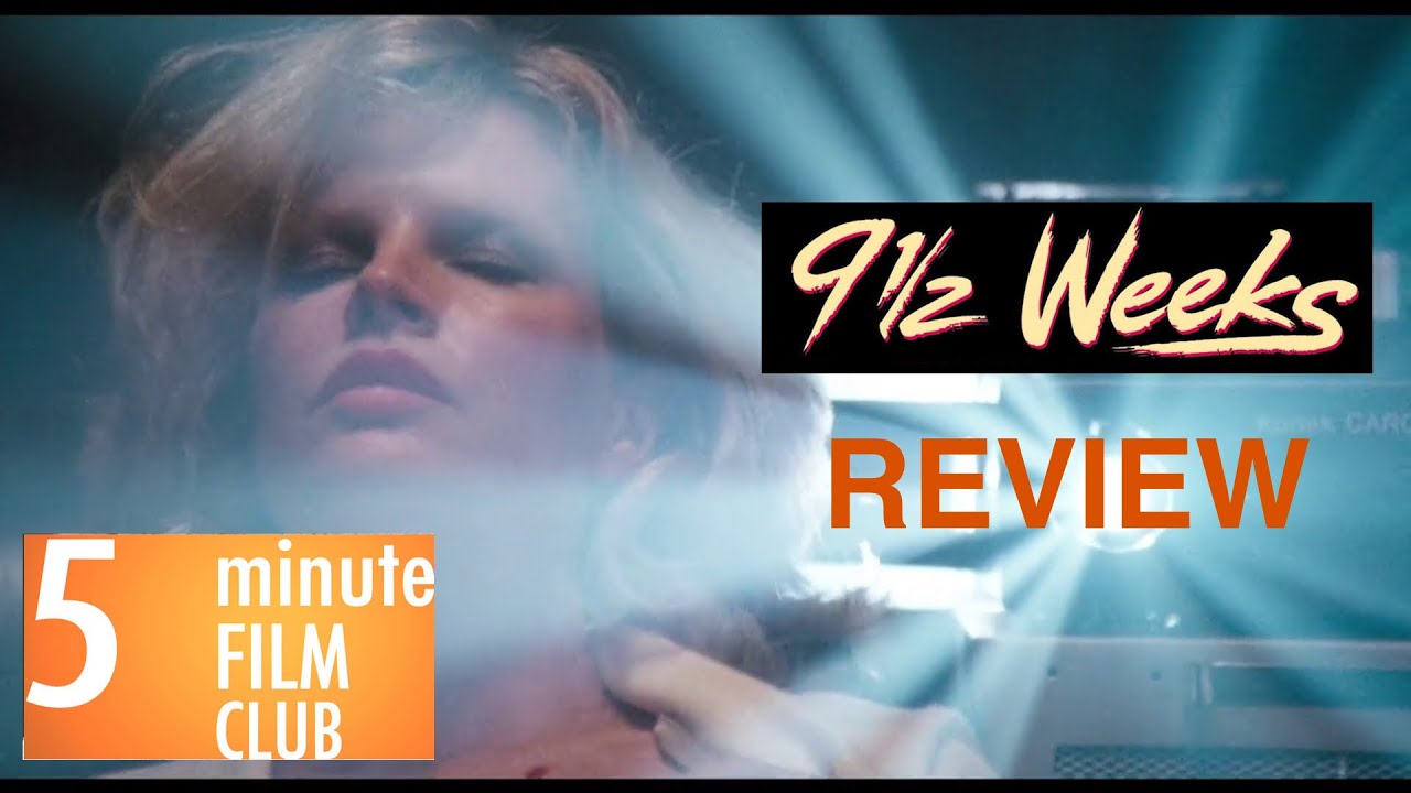 Nine 1/2 Weeks (1986) Movie Review | 501 Must See Movies - YouTube