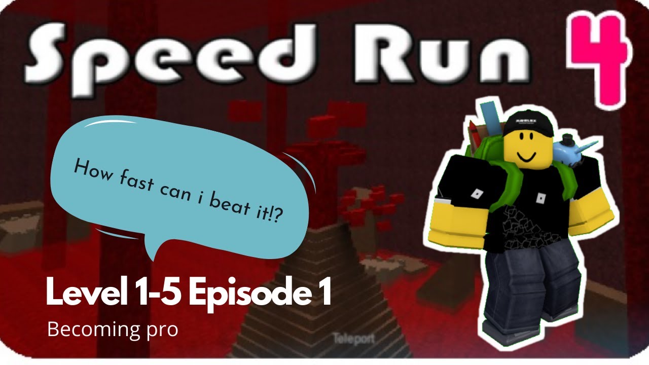 Speed Run 4 Roblox | Level 1-- Level 5 | Episode 1 - YouTube
