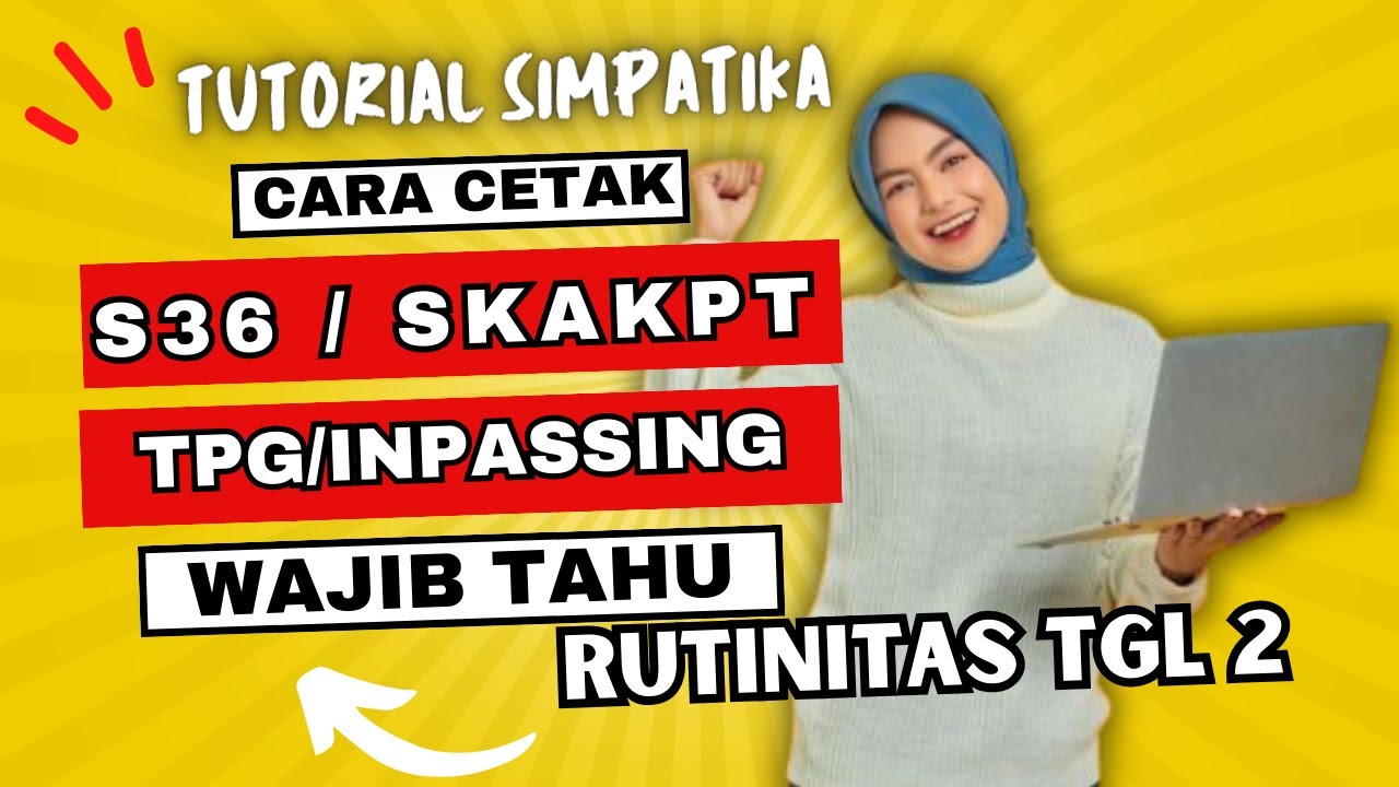 #tutorial Cara Cetak S36 SKAKPT PTK TPG Inpassing SIMPATIKA, Penjelasan ...