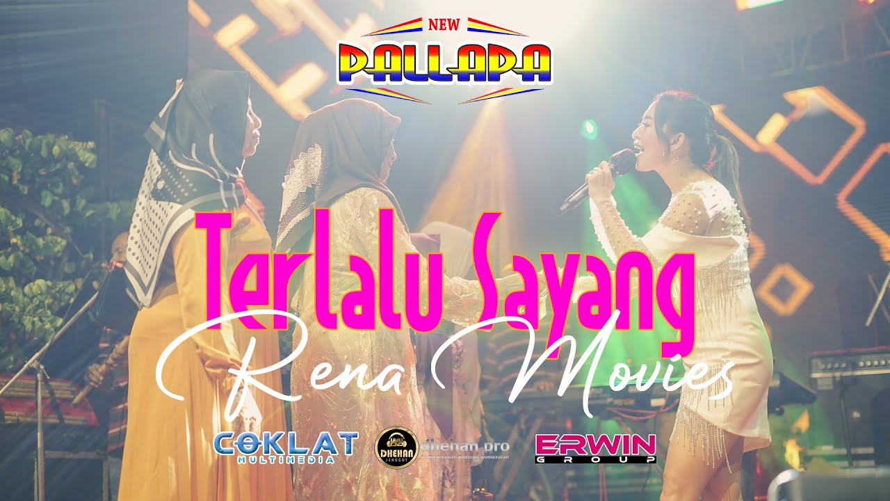 RENA MOVIES - TERLALU SAYANG | NEW PALLAPA | DHEHAN AUDIO LIVE ...