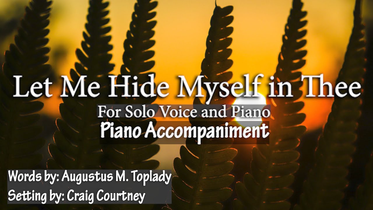 Let Me Hide Myself in Thee | For Solo Voice | Craig Courtney | Piano ...
