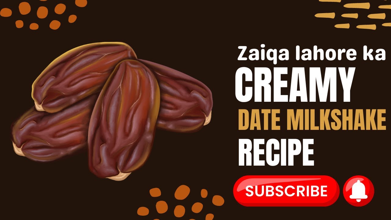 "Creamy Date Milkshake Recipe | How to Make Delicious Kajoor Milkshake ...