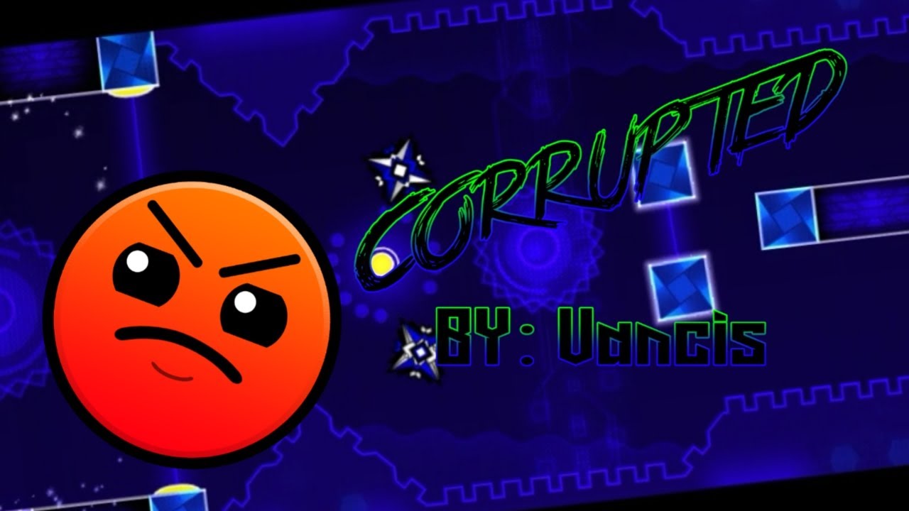 [Mobile]Corrupted (100%) by vancis [No coin] || Geometry dash 2.11 ...